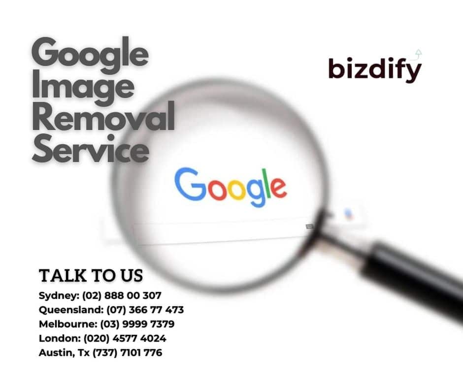 Google Image Removal | Bizdify